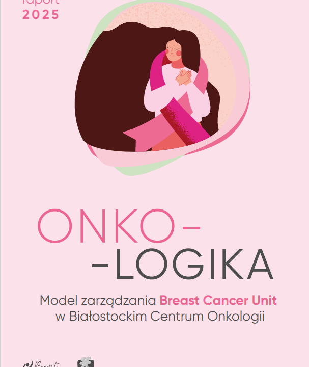 ONKO-LOGIKA - Model zarządzania Breast Cancer Unit w Białostockim ...